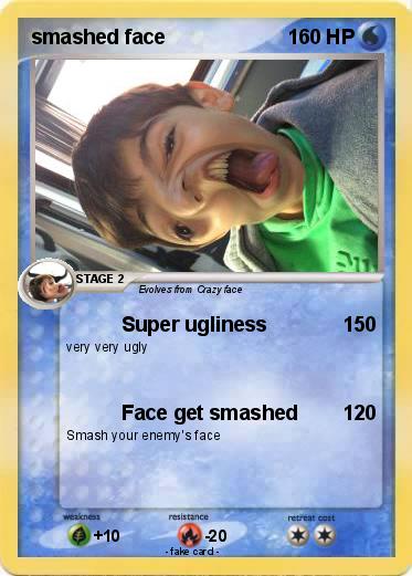Smashed Face