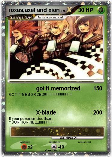 Pokémon roxas axel and xion - got it memorized - My Pokemon Card