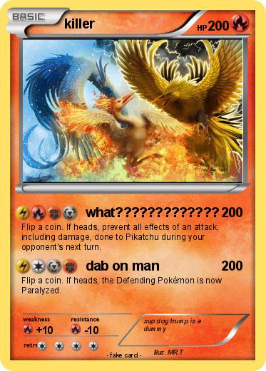 Pokémon killer 4336 4336 - what????????????? - My Pokemon Card
