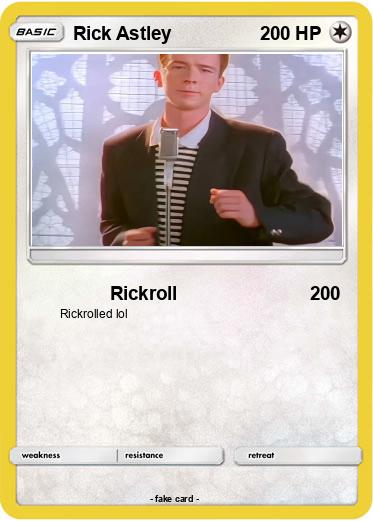 Pokémon Rick Astley 600 600 - Rickroll - My Pokemon Card