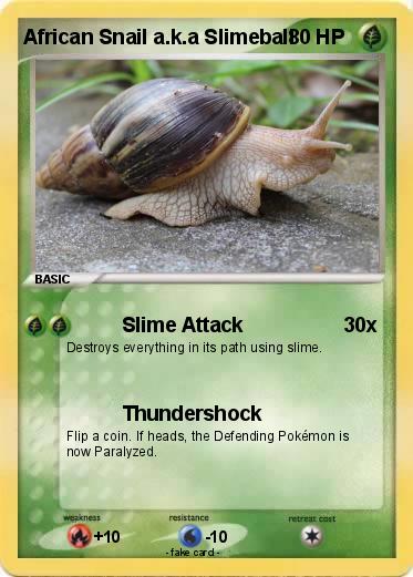 Pokémon African Snail a k a Slimeball - Slime Attack - My Pokemon Card