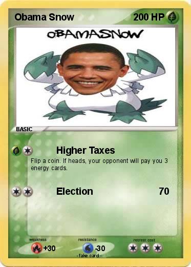 Pokémon Obama Snow - Higher Taxes - My Pokemon Card