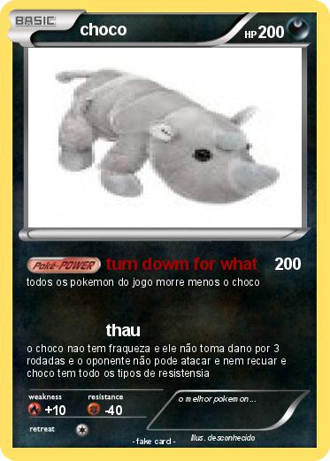 Pokémon choco 75 75 - turn dowm for what - My Pokemon Card