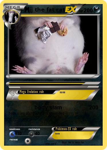Pokémon jj the fat rat - body slam - My Pokemon Card