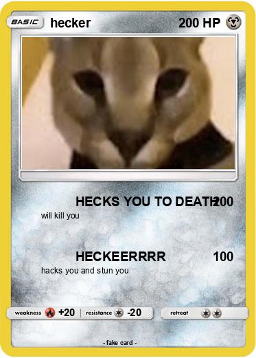 Pokémon hecker 98 98 - HECKS YOU TO DEATH - My Pokemon Card