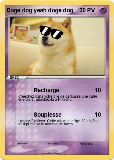 Pokémon Doge dog yeah doge dog - Recharge - Ma carte Pokémon