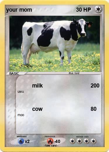 Pokémon your mom 1124 1124 - milk - My Pokemon Card