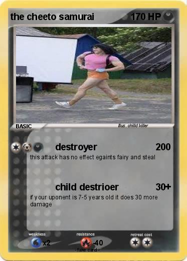 Pokémon the cheeto samurai 2 2 - destroyer - My Pokemon Card