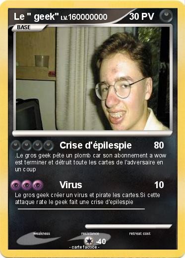 Pokémon Le geek 7 7 - Crise d'épilespie - Ma carte Pokémon