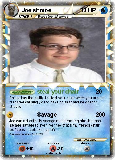 Pokémon Joe shmoe 2 2 - steal your chair - My Pokemon Card