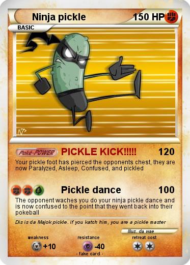 Pokémon Ninja pickle - PICKLE KICK!!!!! - My Pokemon Card