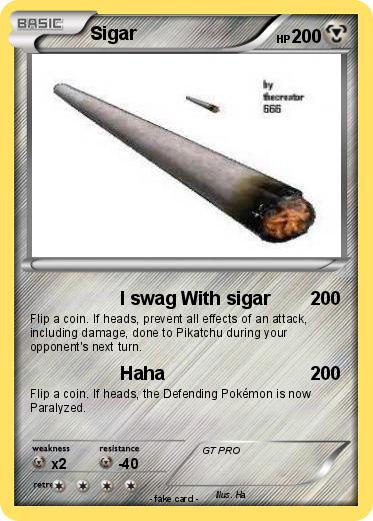 Pokémon Sigar - I swag With sigar - My Pokemon Card