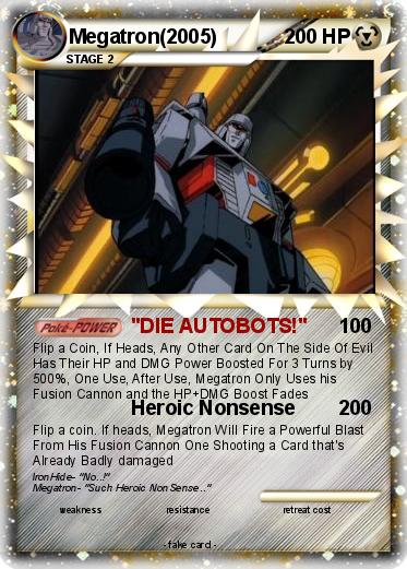 Pokémon Megatron 2005 2005 - "DIE AUTOBOTS!" - My Pokemon Card