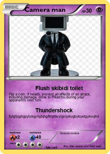 Pokémon Camera man 33 33 - Flush skibidi toilet - My Pokemon Card