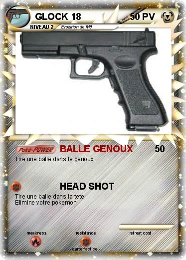 Pokémon GLOCK 18 18 - BALLE GENOUX - Ma carte Pokémon