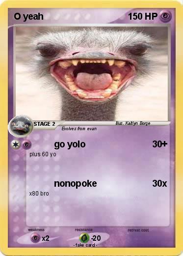 Pokémon O yeah - go yolo - My Pokemon Card
