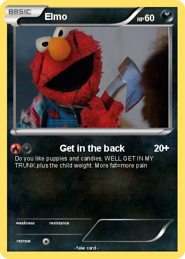 Pokémon Elmo 750 750 - Get in the back - My Pokemon Card