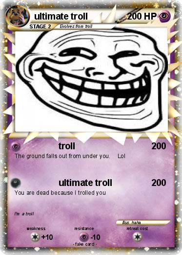 Pokémon ultimate troll 8 8 - troll - My Pokemon Card