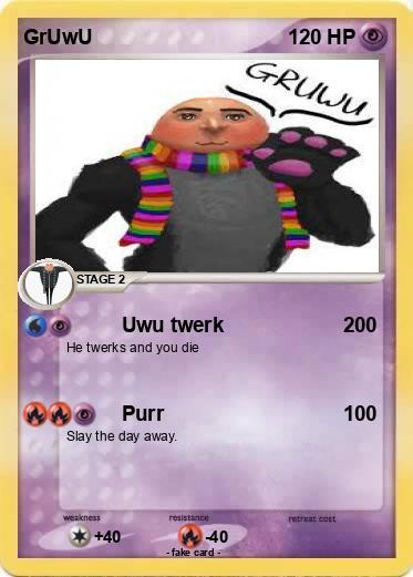 Pokémon GrUwU - Uwu twerk - My Pokemon Card