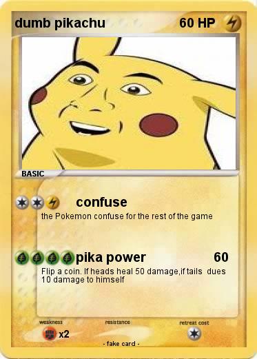 Pokémon dumb pikachu 9 9 - confuse - My Pokemon Card