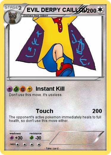 Pokémon EVIL DERPY CAILLOU - Instant Kill - My Pokemon Card