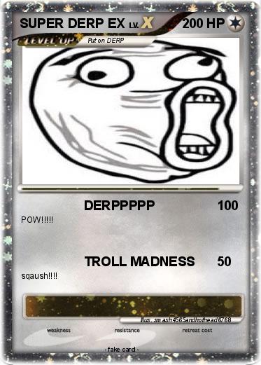 Pokémon SUPER DERP EX - DERPPPPP - My Pokemon Card