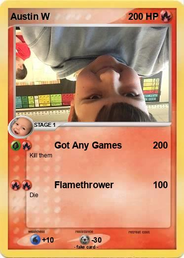 Pokémon Austin W - Got Any Games - My Pokemon Card