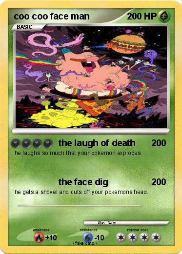 Pokémon coo coo face man - the laugh of death - My Pokemon Card