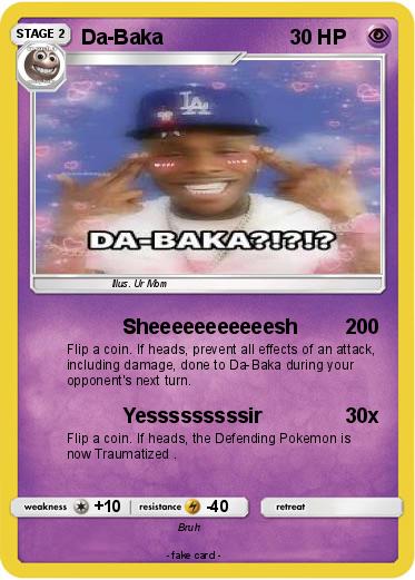 Pokémon Da Baka - Sheeeeeeeeeeesh - My Pokemon Card