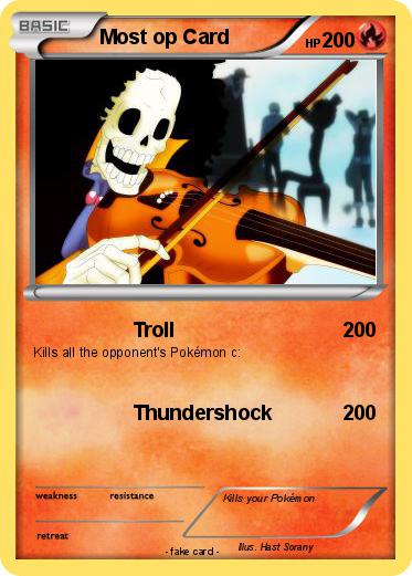 Pokémon Most op Card - Troll - My Pokemon Card