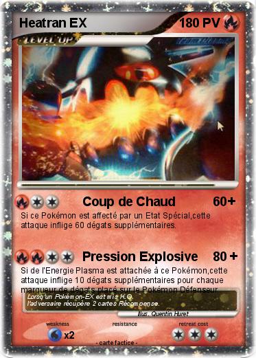 Pokémon Heatran EX j - Coup de Chaud + - Ma carte Pokémon
