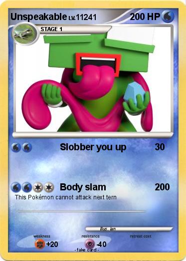Pokémon Unspeakable 122 122 - Slobber you up - My Pokemon Card