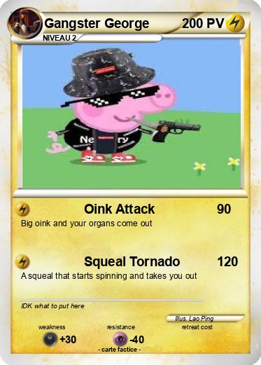 Pokémon Gangster George - Oink Attack - Ma carte Pokémon
