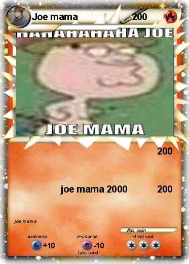 Pokémon Joe mama 128 128 - joe mama 2000 - My Pokemon Card
