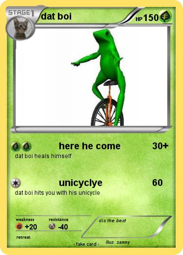 Pokémon dat boi 560 560 - here he come - My Pokemon Card