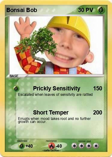 Pokémon Bonsai Bob - Prickly Sensitivity - Ma carte Pokémon