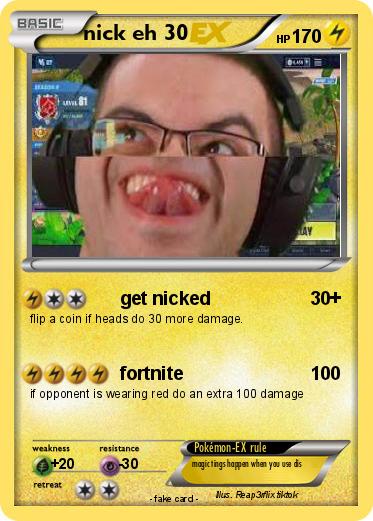 Pokémon nick eh 30 30 - get nicked - My Pokemon Card
