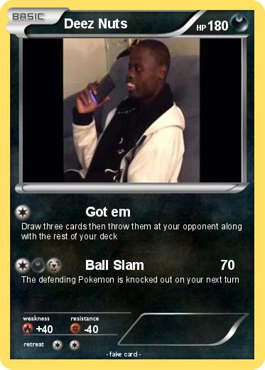 Pokémon Deez Nuts 40 40 - Got em - My Pokemon Card