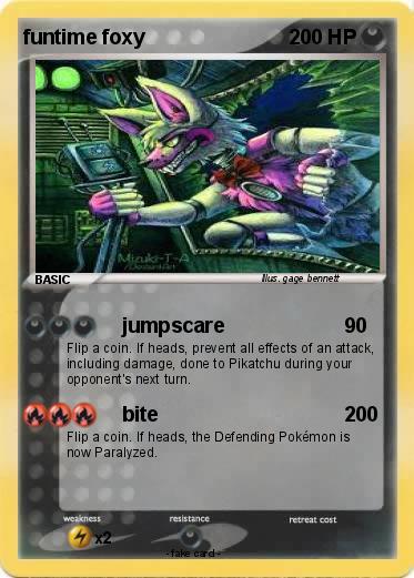 Pokémon funtime foxy 99 99 - jumpscare - My Pokemon Card