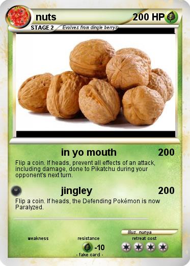 Pokémon nuts 34 34 - in yo mouth - My Pokemon Card