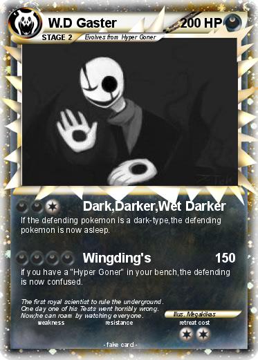 Pokémon W D Gaster 2 2 - Dark,Darker,Wet Darker - My Pokemon Card