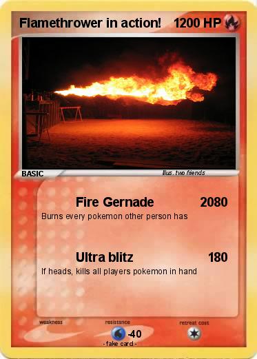 Pokémon Flamethrower in action 1 1 - Fire Gernade 20 - My Pokemon Card