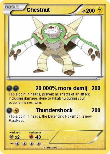 Pokémon Chestnut 11 11 - 20 000% more damij - My Pokemon Card