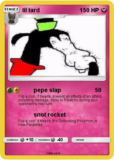Pokémon lil tard - pepe slap - My Pokemon Card