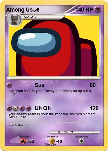Pokémon Among Us 302 302 - Sus - My Pokemon Card