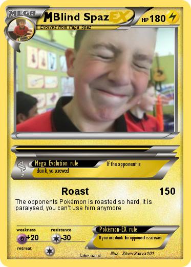 Pokémon Blind Spaz - Roast - My Pokemon Card