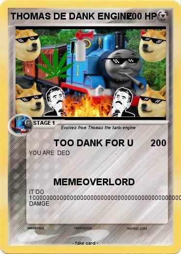 Pokémon THOMAS DE DANK ENGINE - TOO DANK FOR U - My Pokemon Card