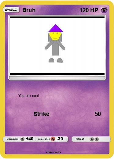 Pokémon Bruh 274 274 - Strike - My Pokemon Card
