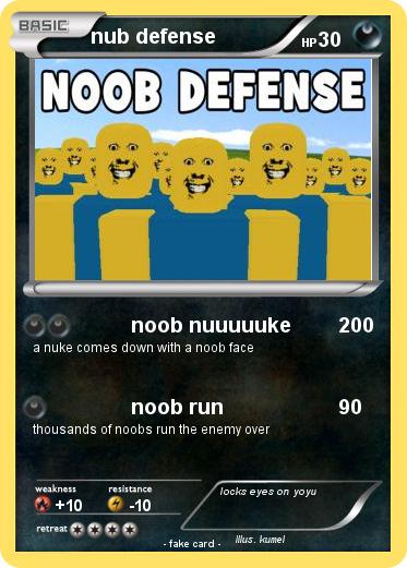 Pokémon nub defense - noob nuuuuuke - My Pokemon Card