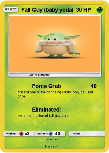 Pokémon Fall Guy baby yoda - Force Grab - My Pokemon Card